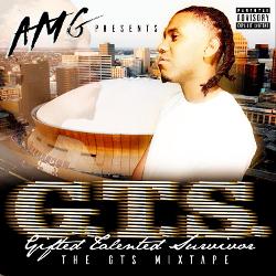 Mixtape of The GTS Mixtape by GTS- My Mixtapez