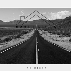 Single of Home I Let Go by Nk Nicky- My Mixtapez