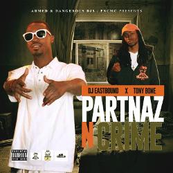 Mixtape of Partnaz N Crime by Dj Eastbound- My Mixtapez
