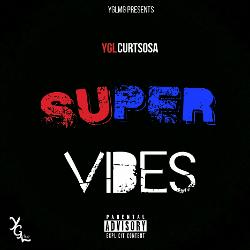 Mixtape of Super Vibes by YGLSosezl- My Mixtapez