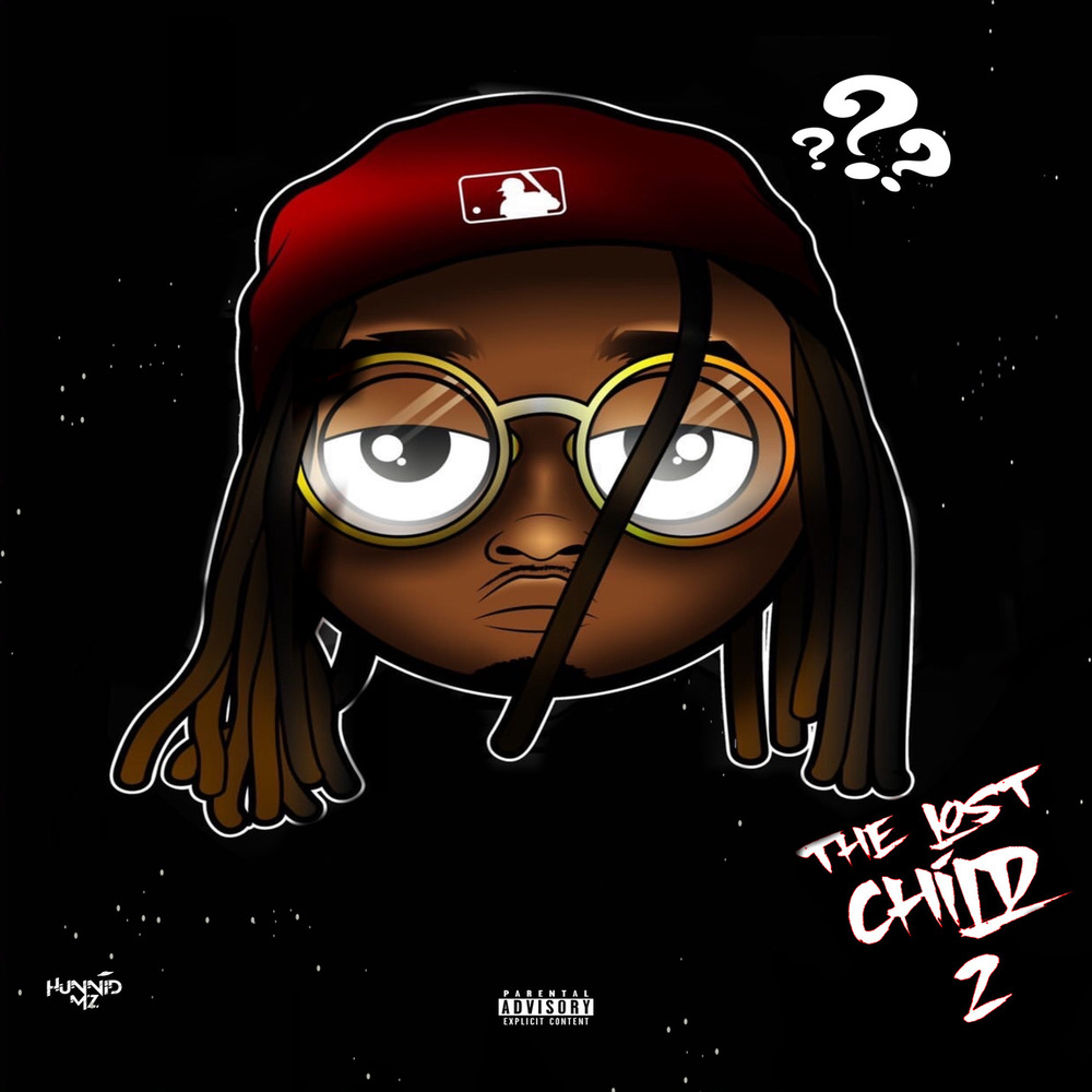 Mixtape of The Lost Child 2 by Hunnid M'z (@HunnidMz)- My Mixtapez