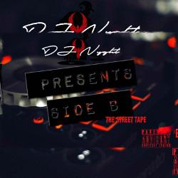 Mixtape of DJ Nyght Presents B Side:The Street Tape by DJ NYGHT- My ...