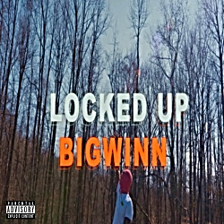 Single of Locked Up by BigWinn- My Mixtapez