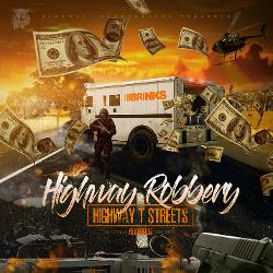 Mixtape of HIGHWAY ROBBERY by HWY T STREETS- My Mixtapez