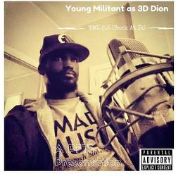 Mixtape of TML 2.5 (Back At It) by Young Militant as 3D Dion- My Mixtapez