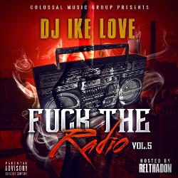 Mixtape of COLOSSAL MUSIC GROUP PRESENT'S F*CK THE RADIO VOL.5.6 HOSTED ...