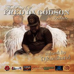 Mixtape of "BEST OF FRED DA GODSON TRIBUTE" by djkoolhand- My Mixtapez