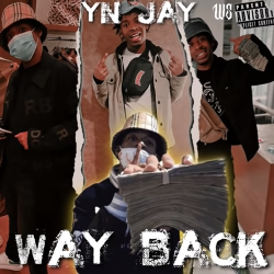 Single of Way Back by YN Jay- My Mixtapez