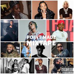 Mixtape of Point Made Mixtape by DJ Shann Dawgg- My Mixtapez