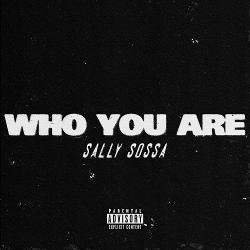 Single of Who You Are by Sally Sossa- My Mixtapez
