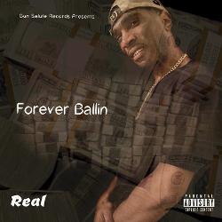 Single of Forever Ballin by Real- My Mixtapez