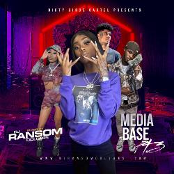 Mixtape of Mediabase Pt.3 by DJ Ransom Dollars- My Mixtapez
