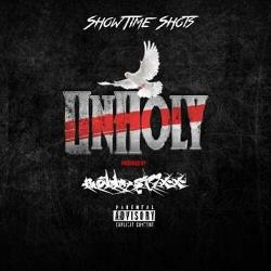 Single of UnHoly by Showtime Shots- My Mixtapez