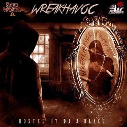Mixtape of Wreak Havoc (Hosted By: DJ J Blacc) by RiqueHavoc- My Mixtapez