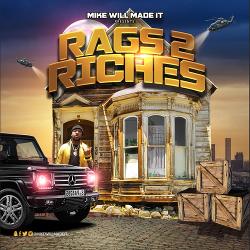 Mixtape of Rags 2 Riches by Mike WiLL Made It- My Mixtapez