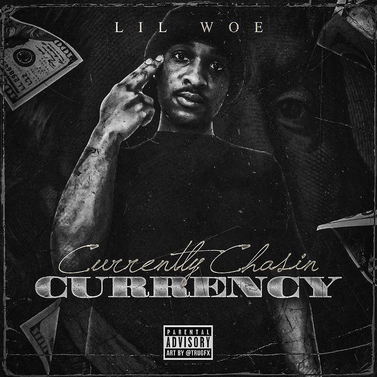 Mixtape of Currently Chasin' Currency by LiL Woe- My Mixtapez