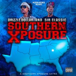 Mixtape of Southern Xposure [A Southern Xposure Extra] by Drizzle ...