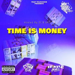 Mixtape of Time Is Money Vol.1 by Trap Television- My Mixtapez