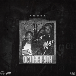Single of October 9th by Rooga- My Mixtapez