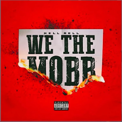 Single of We The Mob by Hell Rell- My Mixtapez