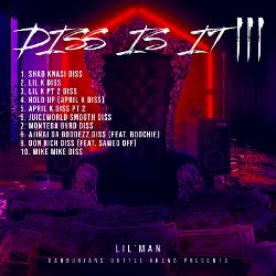 Mixtape of DISS IS IT 3 by Lil'Man- My Mixtapez