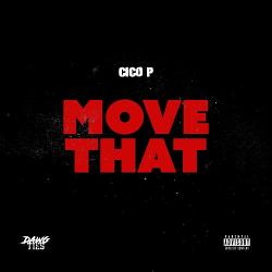 Single of Move That by Cico P- My Mixtapez