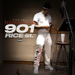 Single of 901 Rice St. by Eldorado Red- My Mixtapez