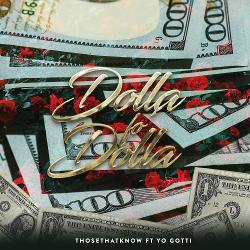 Single of DOLLA FO' DOLLA by Thosethatknow- My Mixtapez