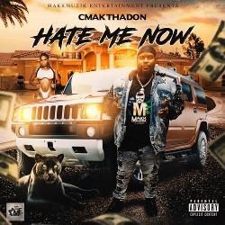 Single of HATE ME NOW by cmakthadon- My Mixtapez