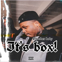 Single of It's Box by Shoebox Baby- My Mixtapez