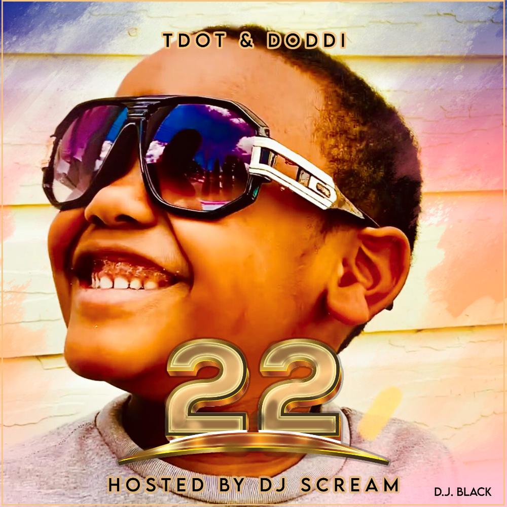 Mixtape of 22 by Tdot- My Mixtapez