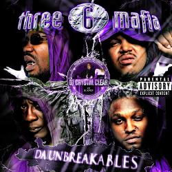 Mixtape of Three 6 Mafia Da Unbreakables Slowed & Chopped by Dj Crystal ...