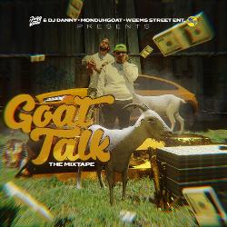 Mixtape of GOAT TALK THE MIXTAPE !! by Dj Danny- My Mixtapez