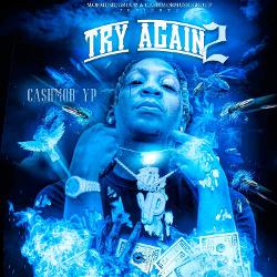Mixtape of Try Again 2 by CashMob YP- My Mixtapez