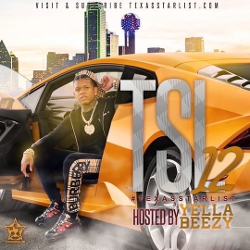 Mixtape of TSL VOL. 12 HOSTED BY YELLA BEEZY by TEXASSTARLIST- My Mixtapez