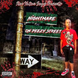 Mixtape of Nightmare On Peezy Street by NationBoy Peezy- My Mixtapez
