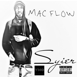 Mixtape of Mac Flow Da Tape by Syier- My Mixtapez