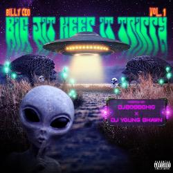 Mixtape of BIG JIT KEEP IT TRIPPY VOL.1 by Billy Ceo- My Mixtapez