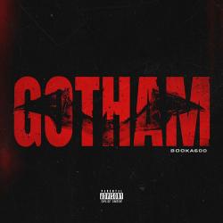 Single of Gotham by Booka600- My Mixtapez