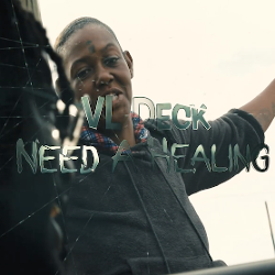 Single of Need A Healing by VL Deck- My Mixtapez