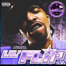 Mixtape of Lil' Flip Greatest Hits Slowed & Chopped by Dj Crystal Clear ...