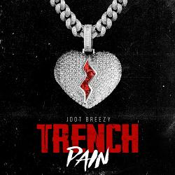 Single of Trench Pain by Jdot Breezy- My Mixtapez
