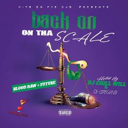 Mixtape of Back On The Scale Hosted By Dj Greg RnB & Dj Chill Will by Dj Chill Will- My Mixtapez