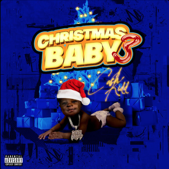 Mixtape of Christmas Baby 3 by Cash Kidd- My Mixtapez