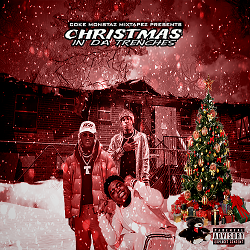 Mixtape of Christmas In Da Trenches by Coke Monstaz Mixtapes- My Mixtapez