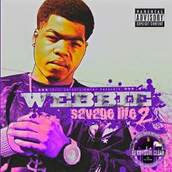 Mixtape of Webbie Savage Life 2 Slowed & Chopped by Dj Crystal Clear by ...