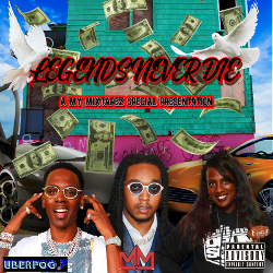 Mixtape of Legends Never Die (L.N.D) by DJ Uberfog- My Mixtapez