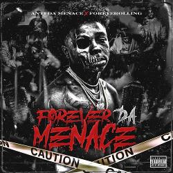Mixtape of Forever Da Menace by Anti Da Menace- My Mixtapez