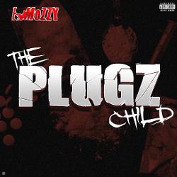 Mixtape of The Plugz Child by E Mozzy- My Mixtapez
