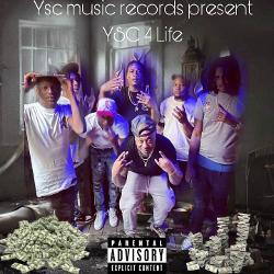 Mixtape of YSC Music Record Present YSC 4 Life by YSC Music Record- My Mixtapez